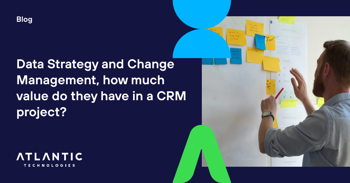 Data Strategy and Change Management in a CRM project