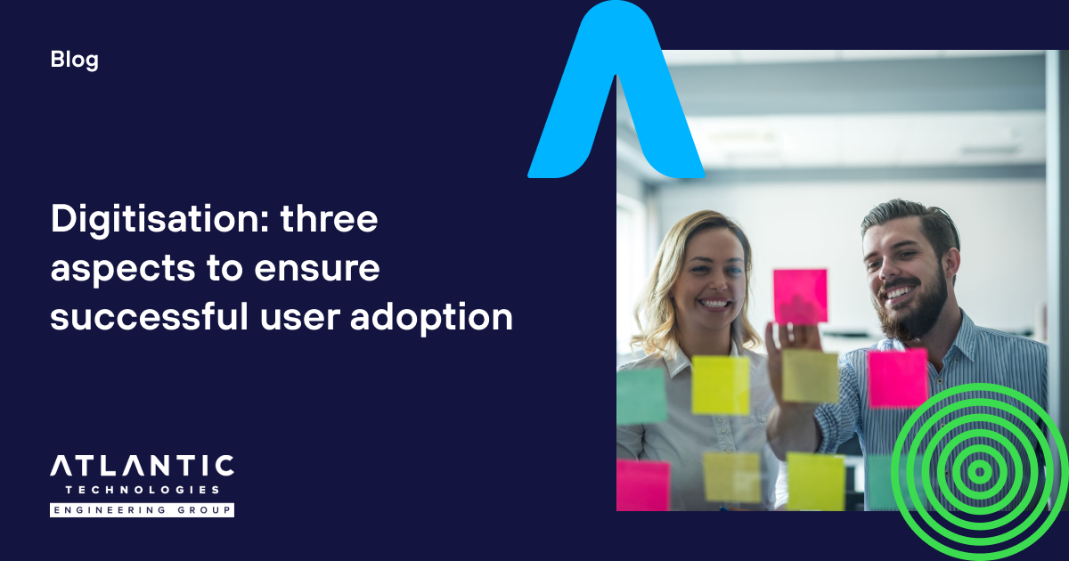 Digitisation: three aspects to ensure successful user adoption